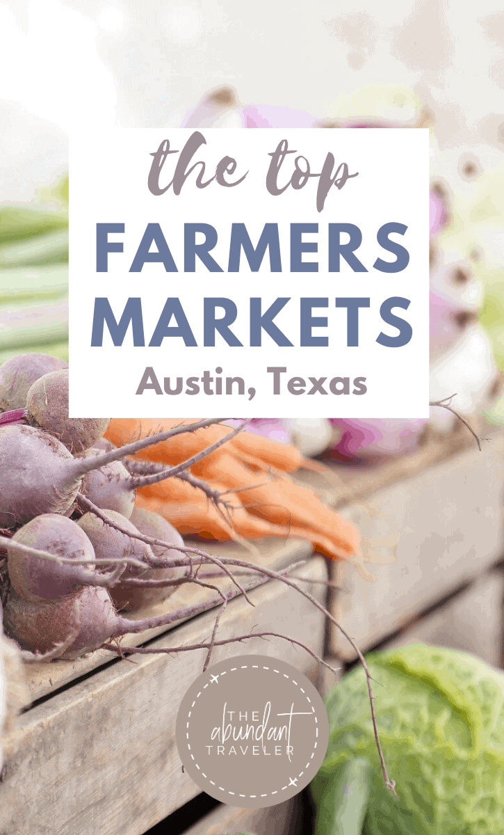Guide to Farmer's Markets in Austin TX [UPDATED 2023] | Abundant Traveler